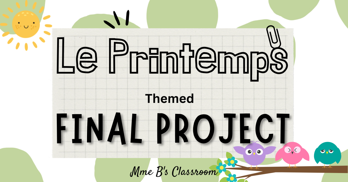 Le Printemp final unit project – Mme B's Classroom