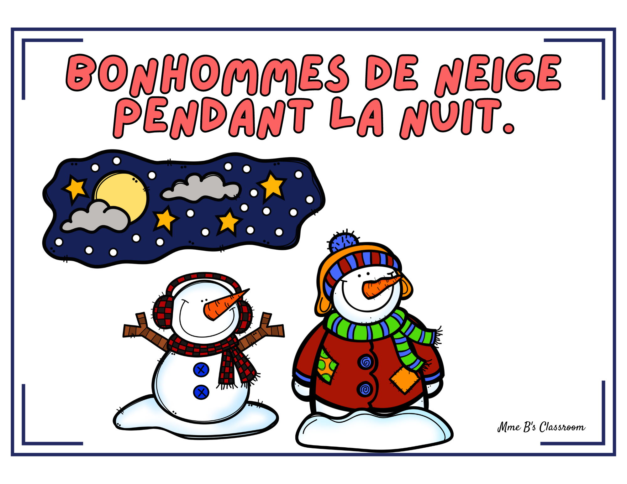 La vie secrète des bonshommes de neige. – Mme B's Classroom