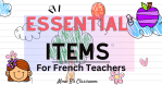 Essential Items for French Teachers – Mme B's Classroom