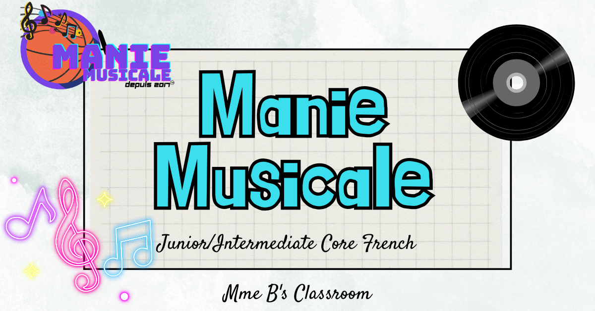 Everything I know about Manie Musicale – Mme B's Classroom
